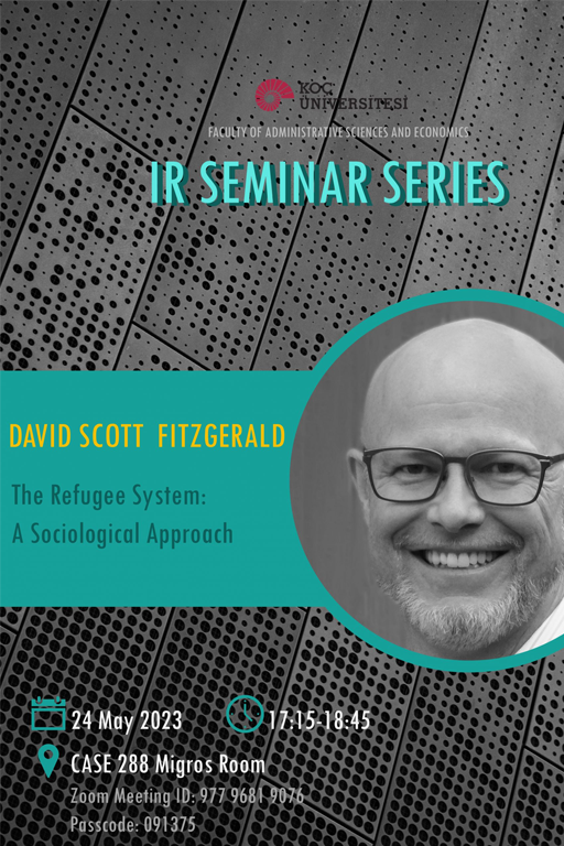 IR Seminar Series – Prof. David Scott FitzGerald - Araştırma - Koç ...